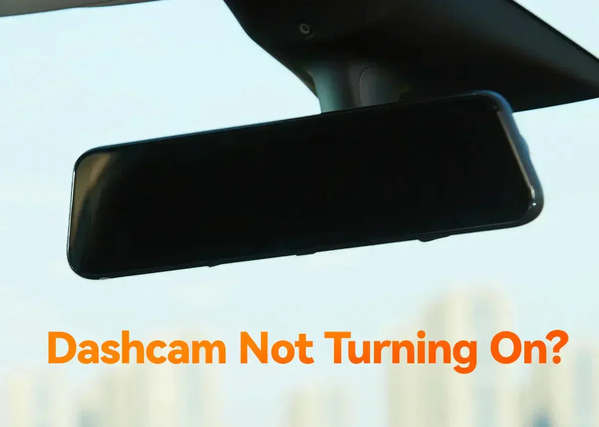 Why Is My Dash Cam Not Turning On? Troubleshoot Your Dash Cam Power Issues